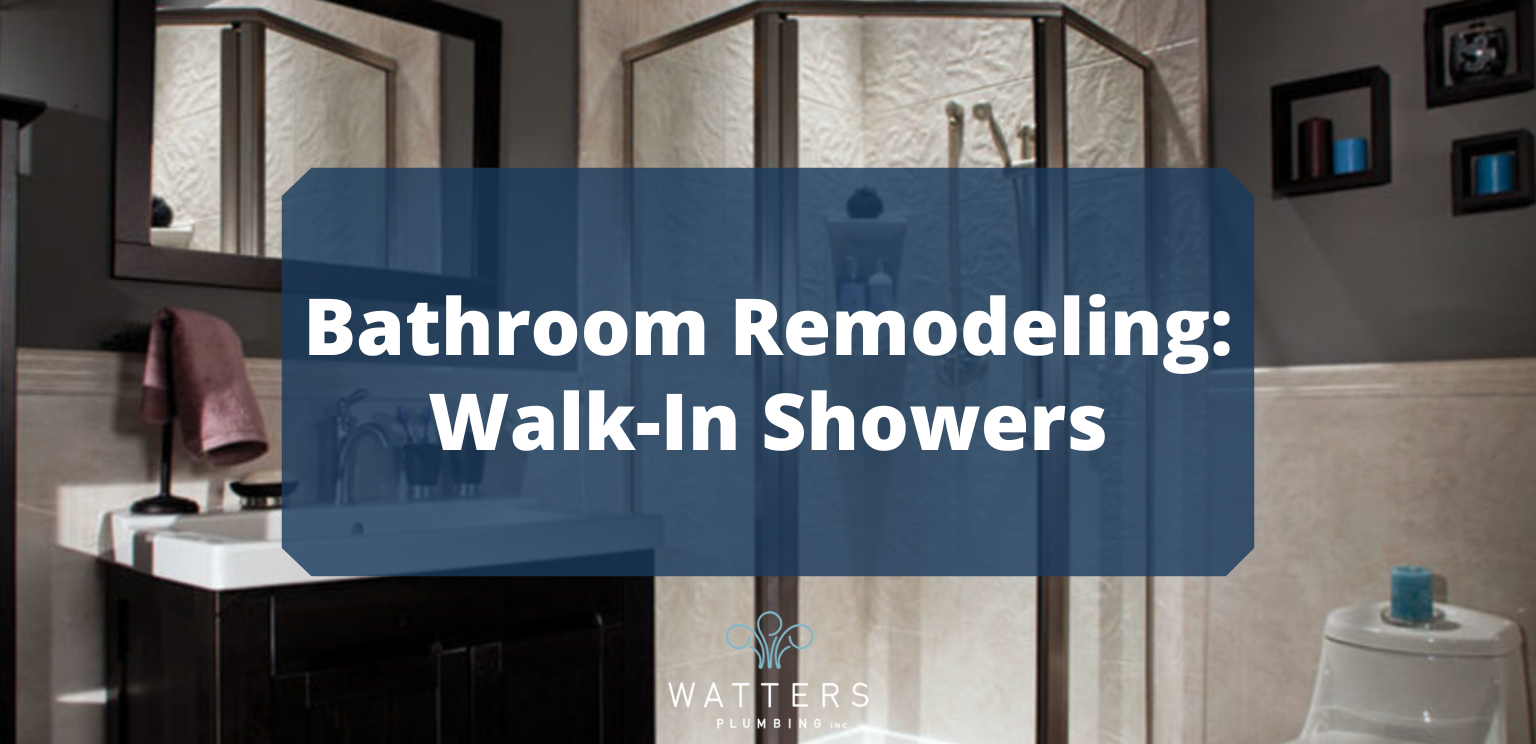 Bathroom Remodeling: Walk-In Showers - Watters Plumbing