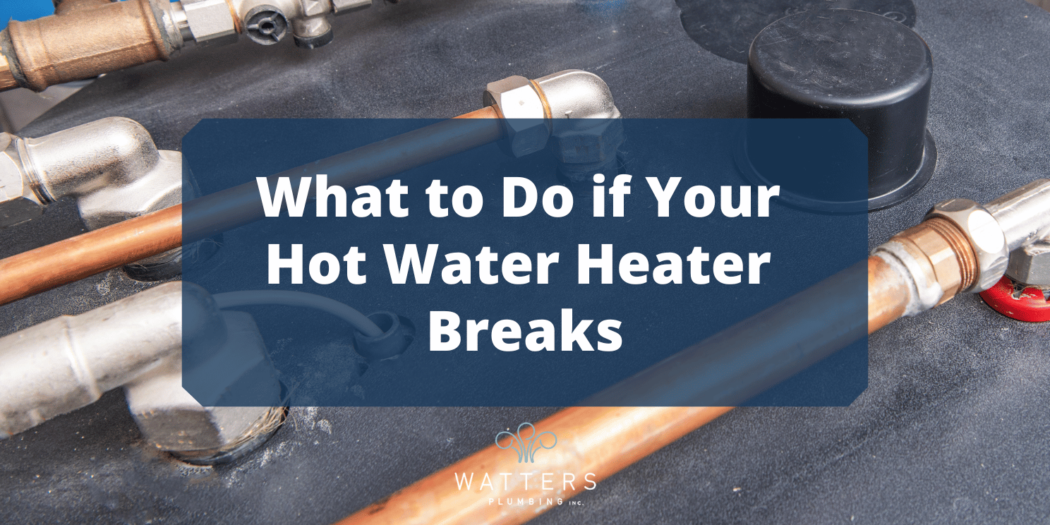 Broken Hot Water Heater - Watters Plumbing